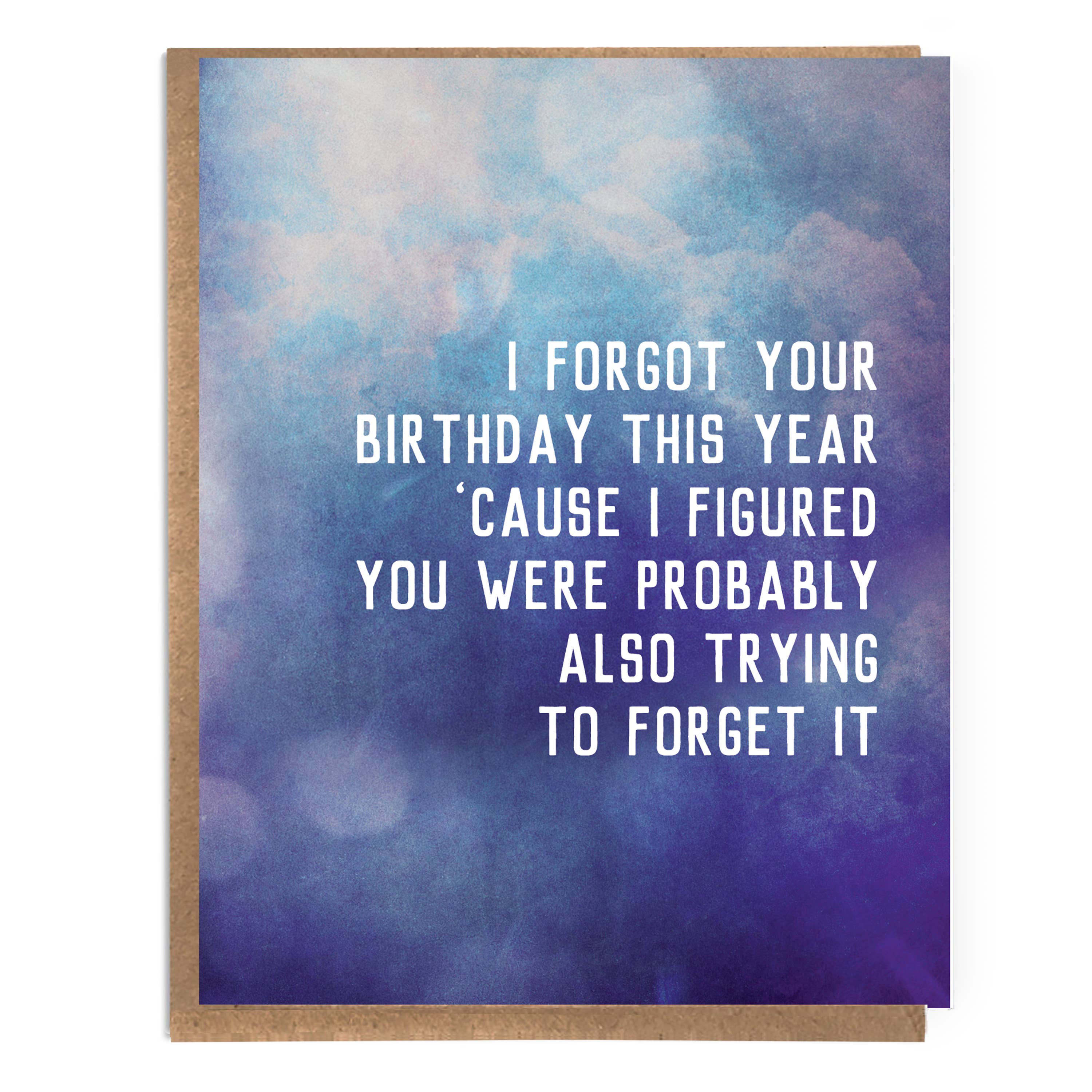 Funny Belated Birthday Card; Forget Birthday – Floral Fêtes